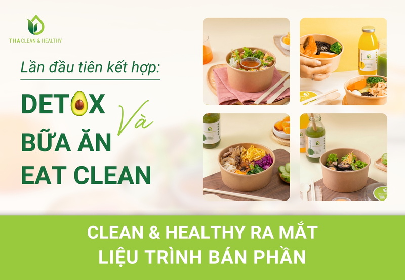 CLEAN & HEALTHY RA MẮT LIỆU TRÌNH BÁN PHẦN: LẦN ĐẦU TIÊN KẾT HỢP DETOX ...